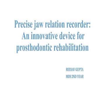 Precise jaw relation recorder newer technique.pptx