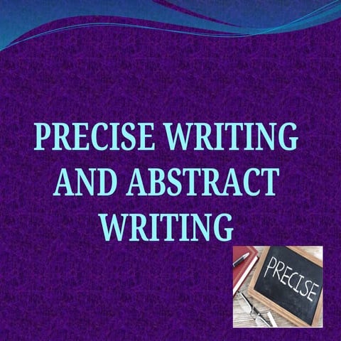 precise writing and abstract writing.pptx