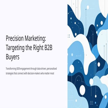 Precision-Marketing-Targeting-the-Right-B2B-Buyers.pptx