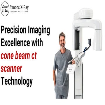 Precision Imaging Excellence with cone beam ct scanner Technology | PDF