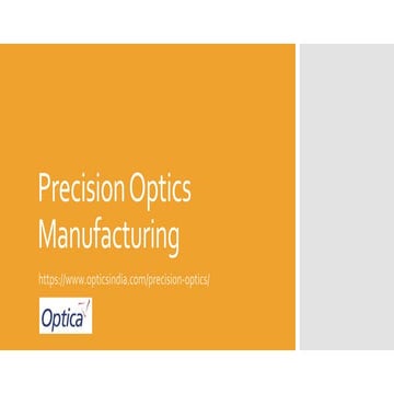 Precision optics manufacturing | PPTX