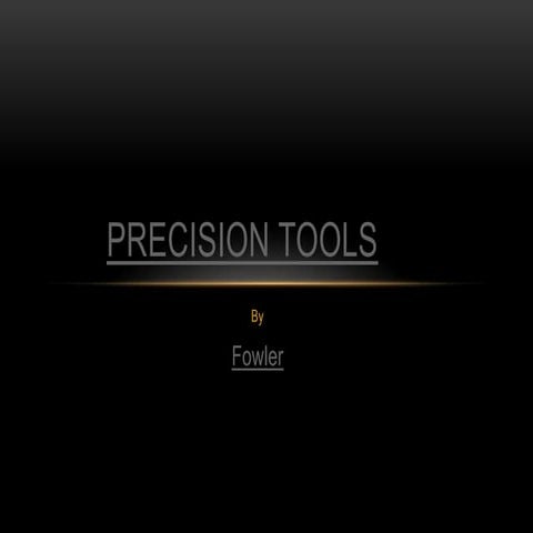 Precision Tools | PPTX