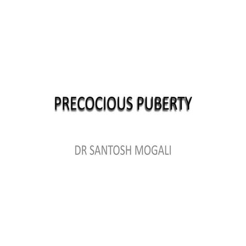 Precocious puberty | PPTX