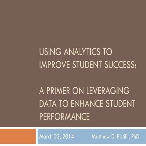 Using Analytics to Improve Student Success | PPT