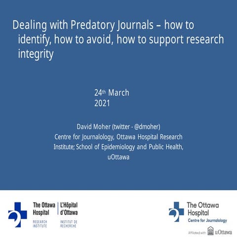 Predatory-Journals_David-Moher_Ma-24-2021_PHRI-Special-Roundds.pptx