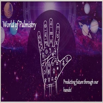 Predicting future through our hands world of palmistry | PPT