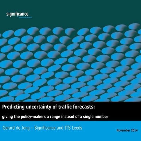 Predicting uncertainty of traffic forecasts - giving the policy-makers a range instead of a ...