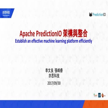 Prediction io 架構與整合 -DataCon.TW-2017 | PDF