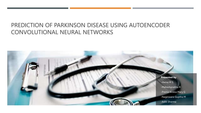 Prediction Of Parkinson Disease Using Autoencoder Convolutional Neuralpptx