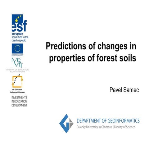 Pavel Samec - Predictions of changes in properties of forest soils | PPT