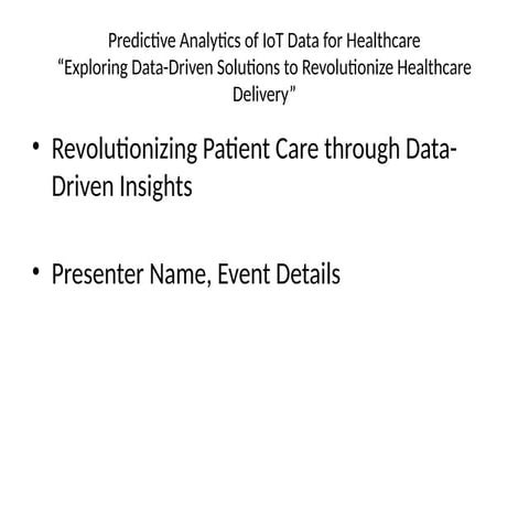 Predictive_Analytics_IoT_Healthcare_Slide3_Enhanced.pptx
