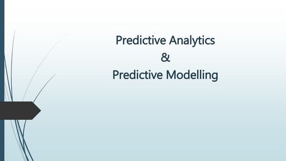 Predictive Analytics An Overview Ppt