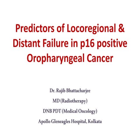 Predictors of locoregional & distant failure in p16 | PPT