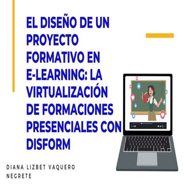 El diseño de un proyecto formativo en e-learning la virtualización de formaciones presenciales ...