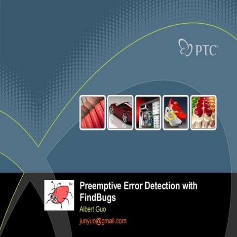 Preemptive Error Detection with FindBugs | PPT