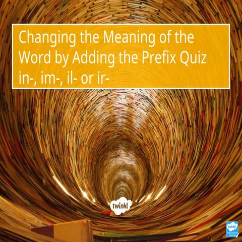 Mastering Negative Prefixes: in-, im-, il-, and ir- Usage Quiz | PPT