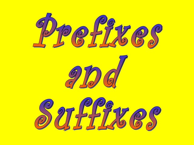 Prefixes and suffixes ppt | PPTX