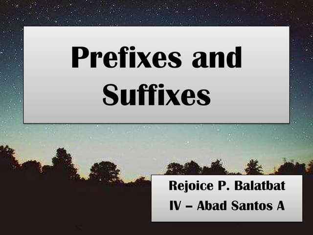 Prefixes and suffixes ppt | PPTX