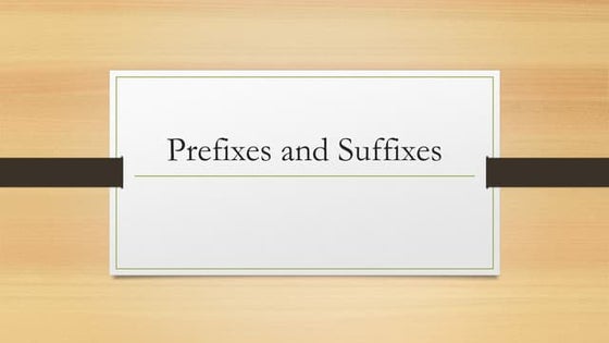 Prefix and Suffix For GRade four students.pptx