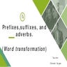 Prefixes and suffixes ppt | PPTX