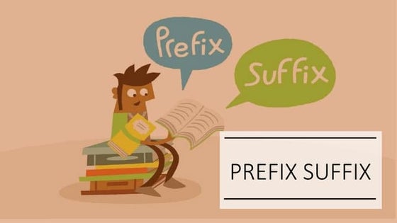 Prefixes and suffixes ppt | PPTX