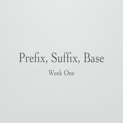 Prefix, Suffix, Base Words | PPT