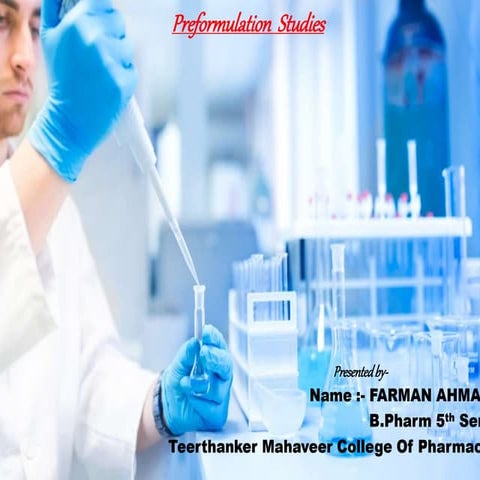 Preformulation studies | PPTX | Pharmaceutical Drugs | Medical Health