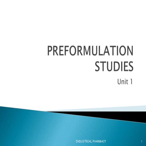 Preformulation studies | PPTX
