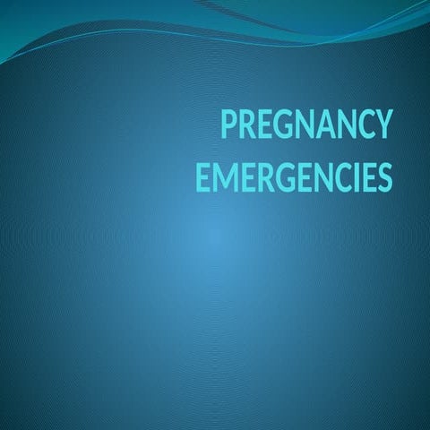 PREGNANCY EMERGENCIES IN PREGNANCY .pptx