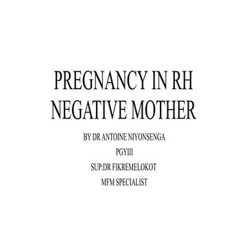 PREGNANCY IN RHESUS NEGATIVE MOTHER.pptx