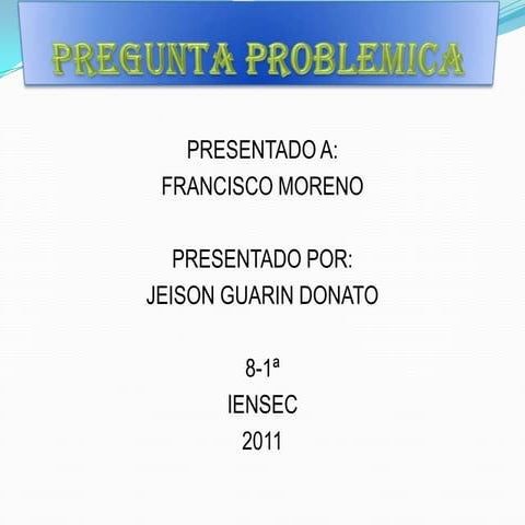 Pregunta Problémica | PPTX