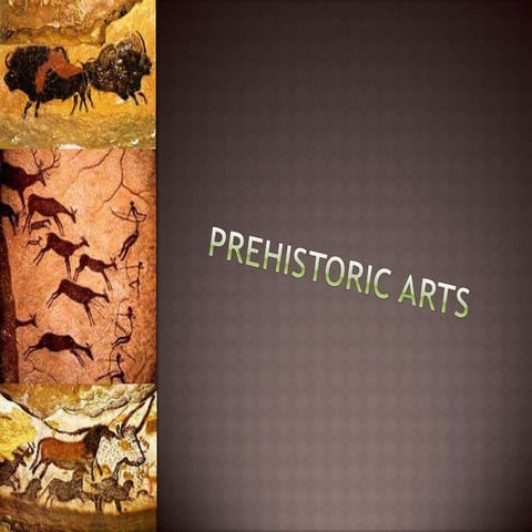 Prehistoric Arts | PPTX