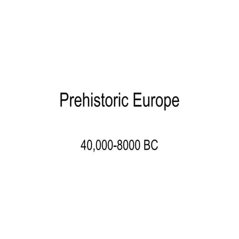 Prehistoric Europe and Cave Art | PPT