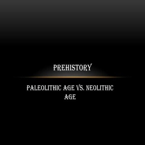 Palaeolithic and neolithic ages | PPT