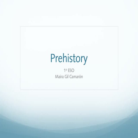 Prehistory | PPT
