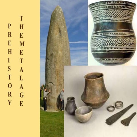 Prehistory metal age | PPTX