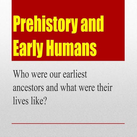 Prehistory and early humans powerpoint | PPT
