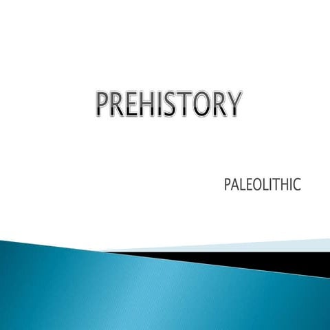 Prehistory paleolithic | PPT