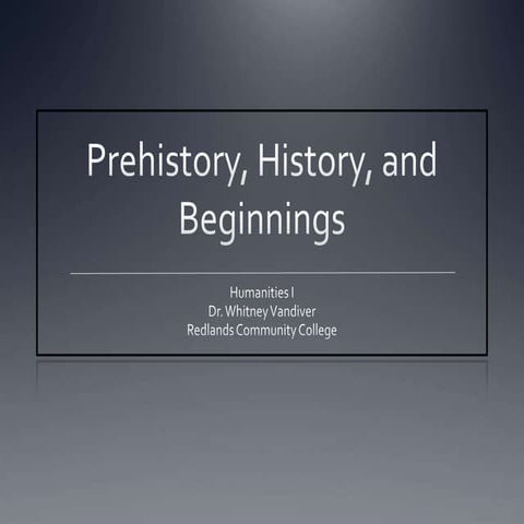 Prehistory, History, and Beginnings | PPTX