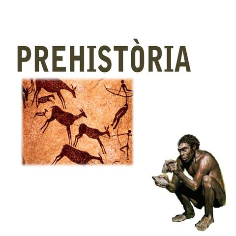 Prehistòria | PPT