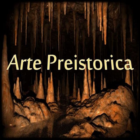 ARTE PREISTORICA | PPTX