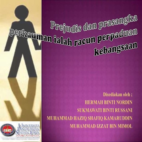 Prejudis dan prasangka perkauman ialah racun perpaduan kebangsaan | PPTX