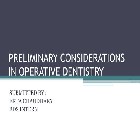 Preliminary considerations in operative dentistry | PPTX