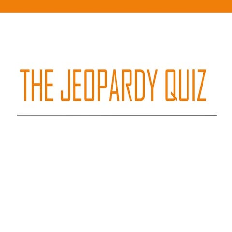 The Jeopardy Quiz- Prelims | PPTX