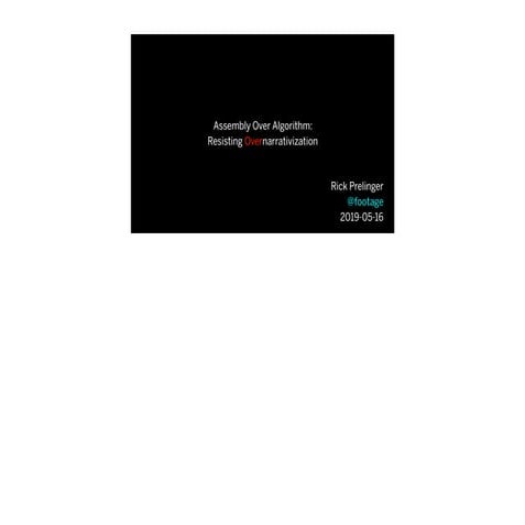 Assembly Over Algorithm: Resisting Overnarrativization | PDF