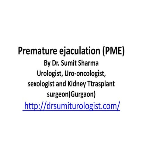 Premature ejaculation (pme) | PPTX