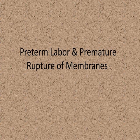 Premature Rupture of Membranes.....pptx