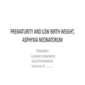 prematurity_and_low_birth_weight,_asphxia_neonatorum new.pptx