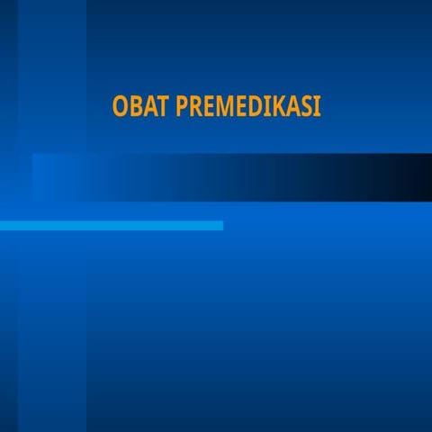 Obat obatan premedikasi yang digunakan.pptx