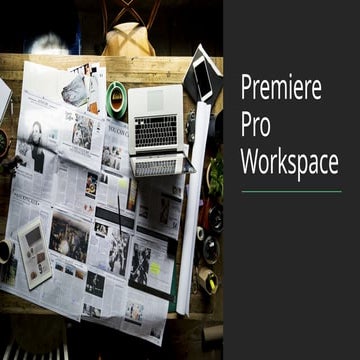 Premiere Pro Workspace Grade 8 Lesson.pptx